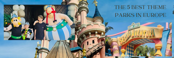 These Are The 5 Best Theme Parks In Europe (Tried And Tested….And We ...